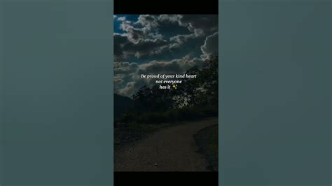 Be Proud Of Your Kind Heart Not Everyone Has It ️ Shorts Motivation