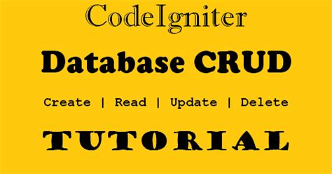 Codeigniter Database Crud Tutorial For Beginners With Examples Guide
