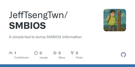 Github Jefftsengtwn Smbios A Simple Tool To Dump Smbios Information