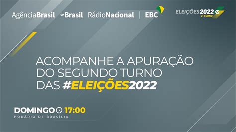 Confira A Apuração Dos Votos Do Segundo Turno Das Eleições 2022