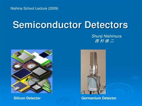 Ppt Semiconductor Detectors Powerpoint Presentation Free Download Id9307260