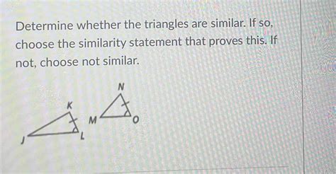 Solved Determine Whether The Triangles Are Similar If So Choose The