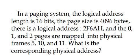 Solved In A Paging System The Logical Address Length Is Chegg