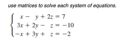 Solved Use Matrices To Solve Each System Of Equations