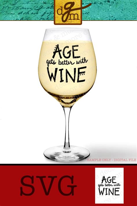 Funny Wine Glass Svg File Age Gets Better With Wine Svg Wine Etsy