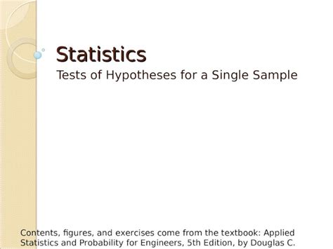 Ppt Statistics Tests Of Hypotheses For A Single Sample Contents