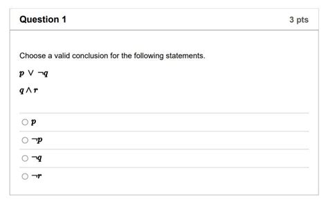 Solved Question 1 3 Pts Choose A Valid Conclusion For The