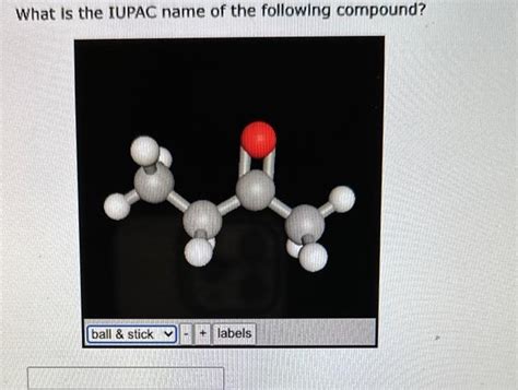 Solved What Is The IUPAC Name Of The Following Compound
