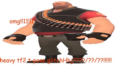 How To T Pose As Heavy Tf2 Youtube
