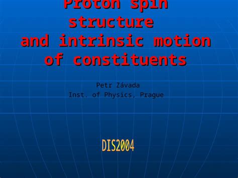 Ppt Proton Spin Structure And Intrinsic Motion Of Constituents Dokumen Tips