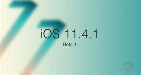IOS 11 4 1 Beta 1 Release Notes Whats New Or Changed Redmond Pie