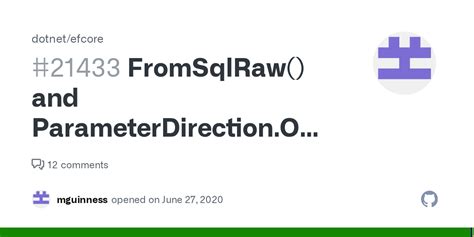 Fromsqlraw And Parameterdirectionoutput · Issue 21433 · Dotnetefcore · Github