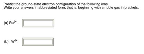 Solved Predict The Ground State Electron Configuration Of