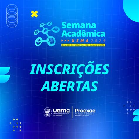 Uema Inscrições Abertas Para A Semana Acadêmica 2024 Da Uema