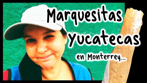 Donde Comer Marquesitas Yucatecas En Monterrey Youtube