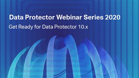 “get Ready For Data Protector 10x” Webinar Erc