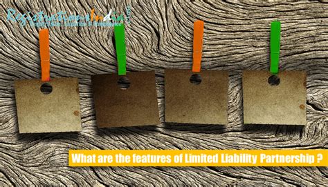 What Are The Features Of Limited Liability Partnership