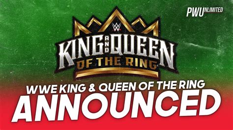 Wwe King And Queen Of The Ring Event Officially Announced Youtube