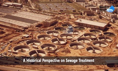 What Is The History Of Sewage Treatment Netsol Water