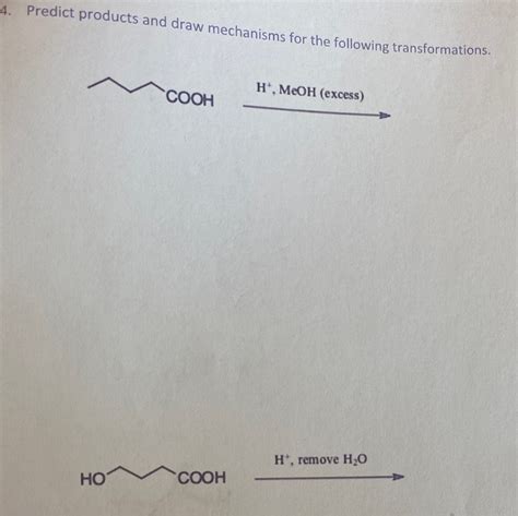 Solved 4. Predict products and draw mechanisms for the | Chegg.com