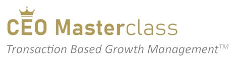 Ceo Masterclass Transaction Based Growth Management
