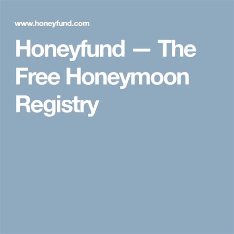 Honeyfund — The Free Honeymoon Registry Honeymoon Registry Honeyfund