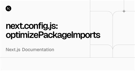 nfig js optimizepackageimports next js