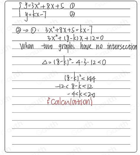 Selesai Find The Values Of K For Which The Line Y Kx 7 And The Curve Y 3x 2 8x 5 Do Not Intersect