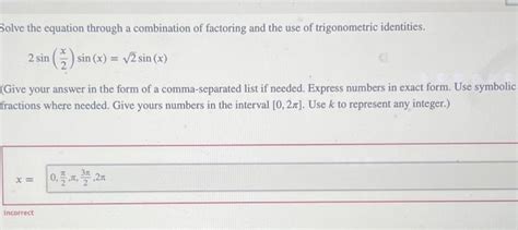 Solved Solve The Equation Through A Combination Of Factoring