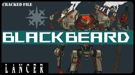 Why The Blackbeard Is Awesome In Lancer Rpg Youtube