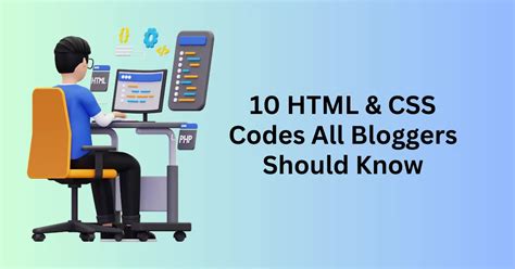 10 html and css codes all bloggers should know bennietay