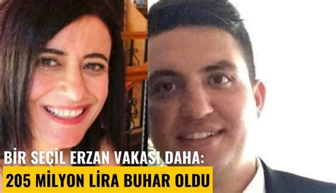 Bir Seçil Erzan Vakası Daha 205 Milyon Lira Buhar Oldu