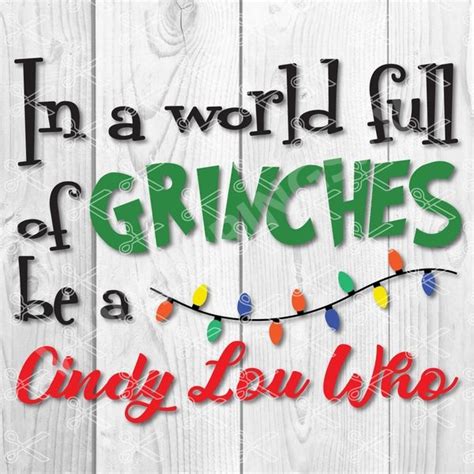 In A World Full Of Grinches Be A Cindy Lou Who Svg