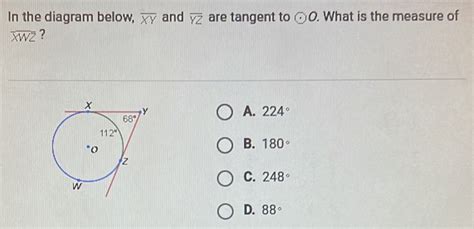 Solved In The Diagram Below Overline XY And Overline YZ Are Tangent To Odot O What Is The