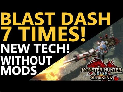 Blast Dash New Monster Hunter Rise Sunbreak Technique For Gunlance