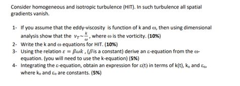 Consider Homogeneous And Isotropic Turbulence Hit