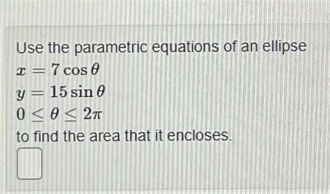 Solved Use The Parametric Equations Of An Chegg