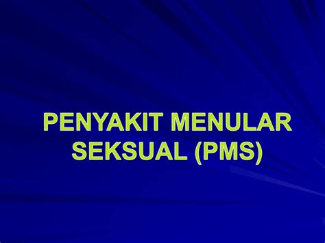 Penyakit Menular Seksual Dan Permasalahannya