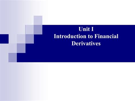 Understanding The Financial Derivatives Contractspptx