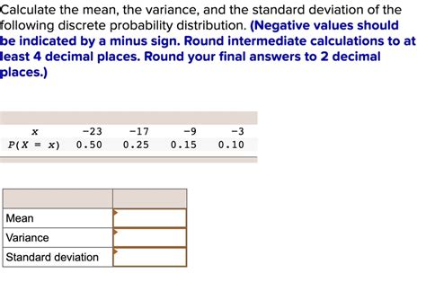 Solved Calculate The Mean The Variance And The Standard Deviation Of