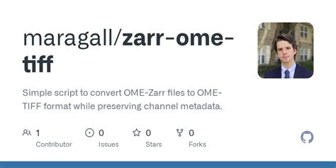 Github Maragallzarr Ome Tiff Simple Script To Convert Ome Zarr Files To Ome Tiff Format