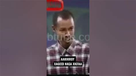 Cabdi Qays Aakhirooy Xageed Naga Xigtaa Youtube