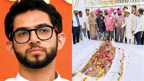 वंचितचे प्रमुख प्रकाश आंबेडकरांनी औरंगजेबाच्या कबरीवर फुलं वाहिली आदित्य ठाकरेंची दोन वाक्यात