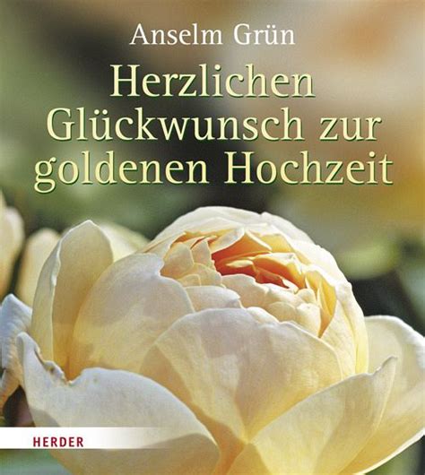 Herzlichen Glückwunsch zur Goldenen Hochzeit von Anselm Grün Buch