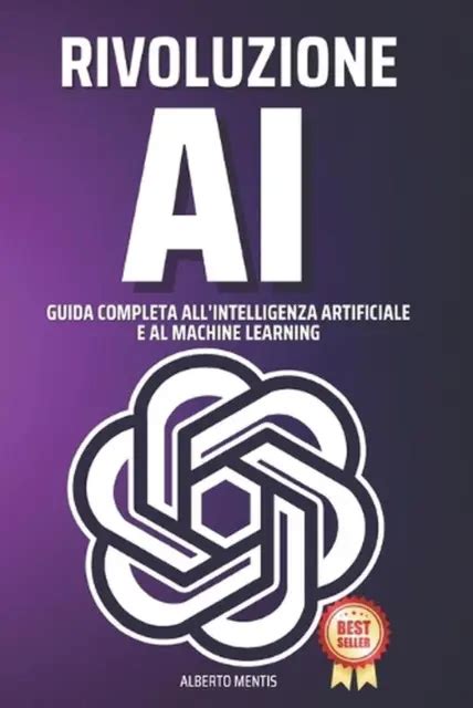 Domare La Rivoluzione Ai Guida Completa Allintelligenza Artificiale E