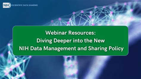 Webinar Resources Diving Deeper Into The New NIH Data Management And