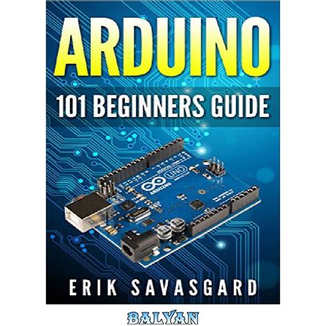 خرید و قیمت دانلود کتاب Arduino For Beginners How To Get Started With