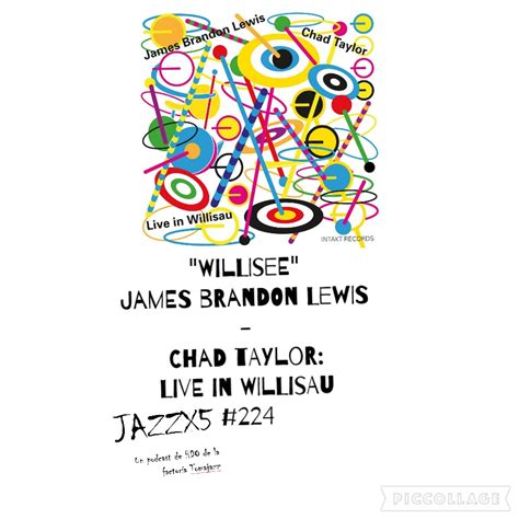 Jazzx5 224 James Brandon Lewis Chad Taylor Willisee [live In Willisau 2021 ] [minipodcast