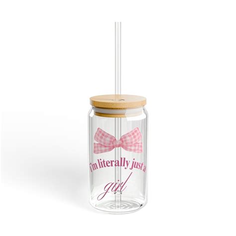Cute Pink Bow Im Literally Just A Girl Sipper Glass 16oz Fun