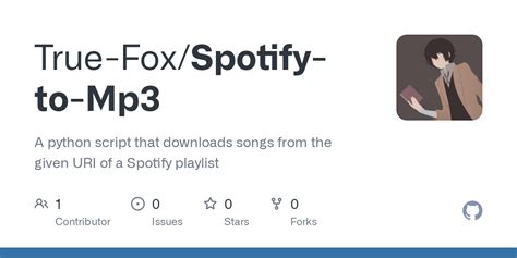 github true fox spotify to mp3 a python script that downloads songs from the given uri of a